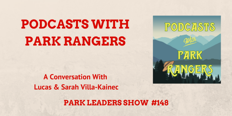 Podcasts With Park Rangers - Park Leaders